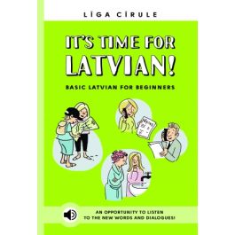 It's Time for Latvian! Basic Latvian for Beginners